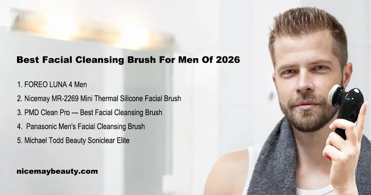 Best Facial Cleansing Brush For Men Of 2026 | NICEMAY